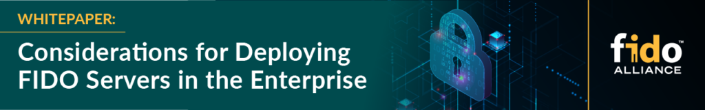 White Paper: Considerations for Deploying FIDO Servers in the ...