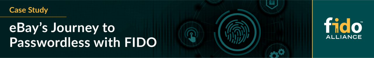 eBay’s Journey to Passwordless with FIDO | FIDO Alliance